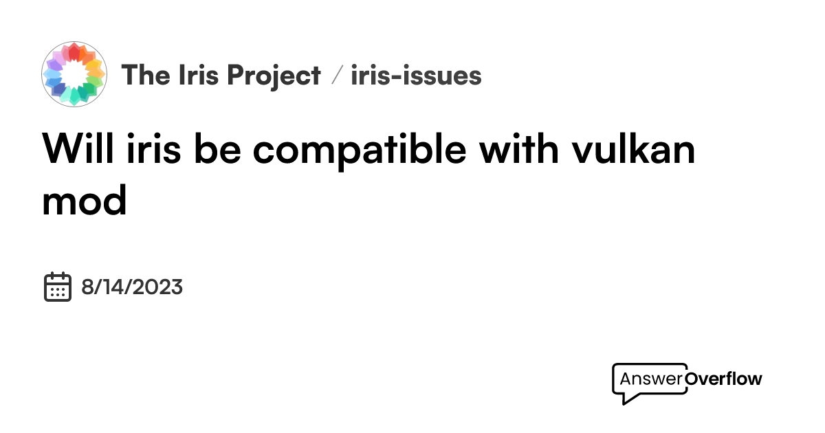 Will iris be compatible with vulkan mod? - The Iris Project