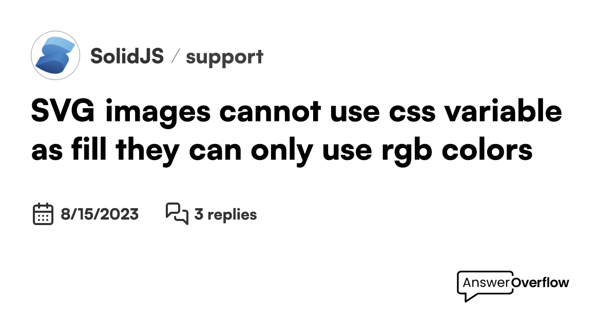 Svg Images Cannot Use Css Variable As Fill They Can Only Use Rgb Colors Solidjs