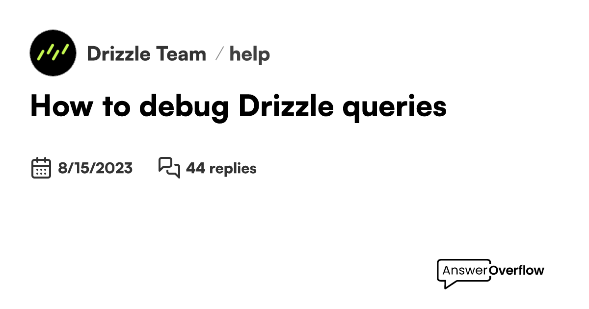 How to debug Drizzle queries - Drizzle Team