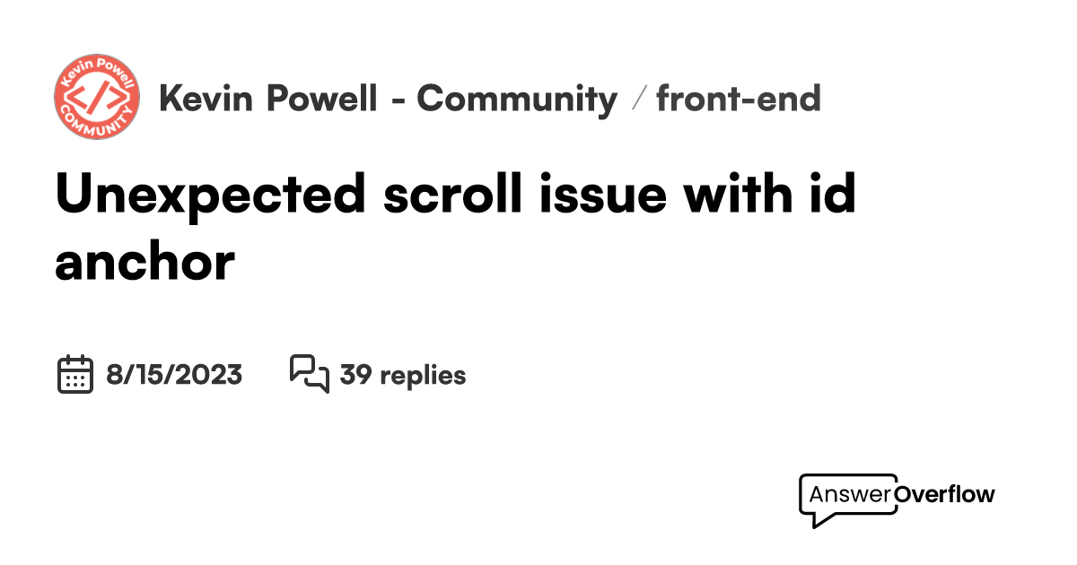Unexpected scroll issue with id anchor - Kevin Powell - Community