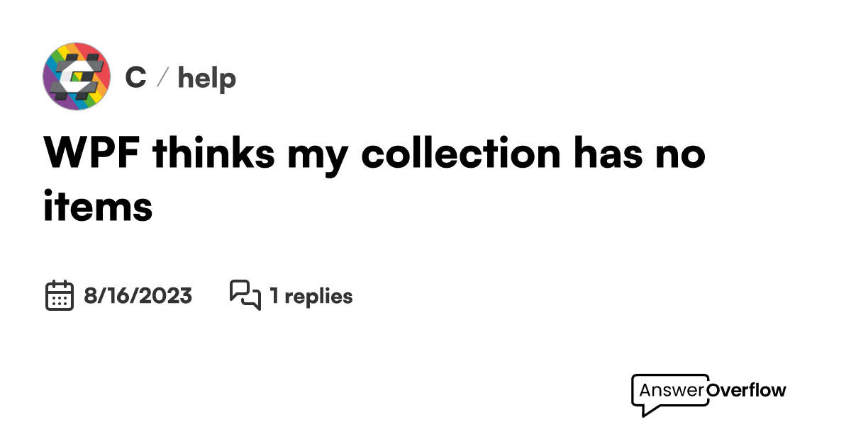 Wpf Thinks My Collection Has No Items C