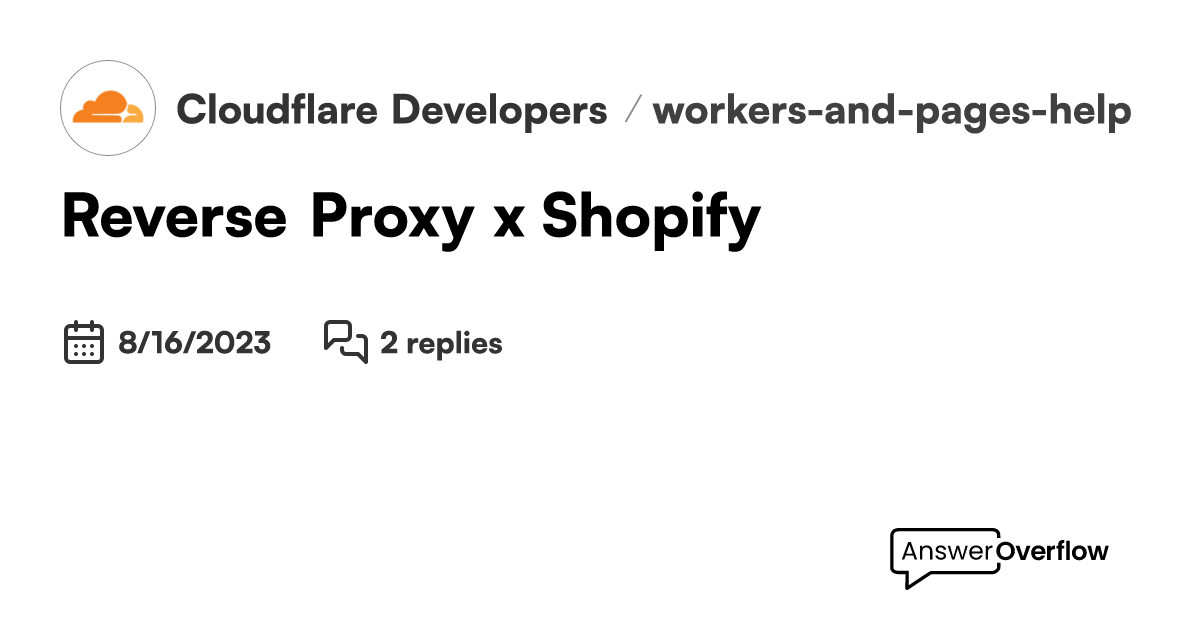 Reverse Proxy x Shopify - Cloudflare Developers