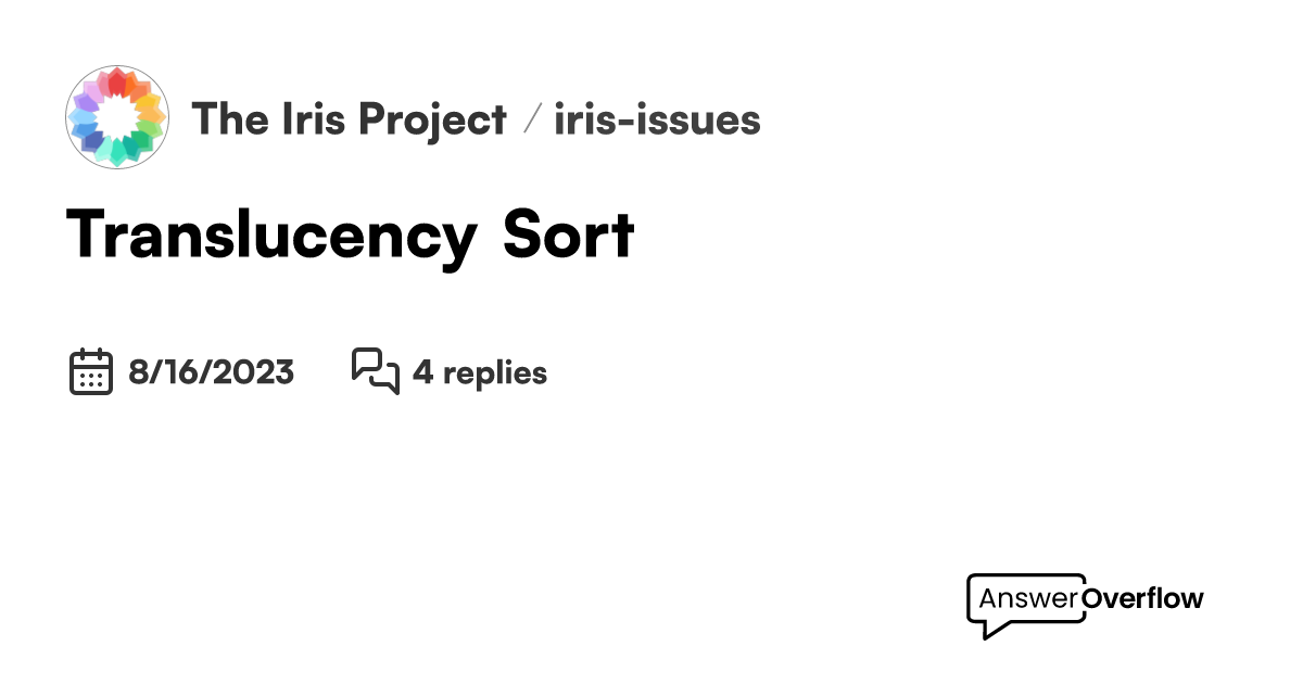 Translucency Sort - The Iris Project