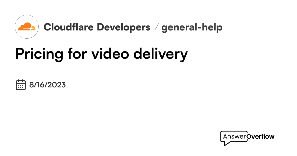 Pricing for video delivery - Cloudflare Developers