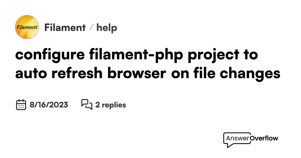 configure filament-php project to auto refresh browser on file changes - Filament