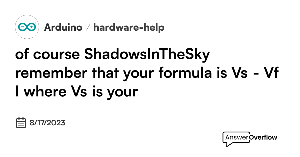 of course @ShadowsInTheSky ... remember that your formula is `(Vs - Vf ...