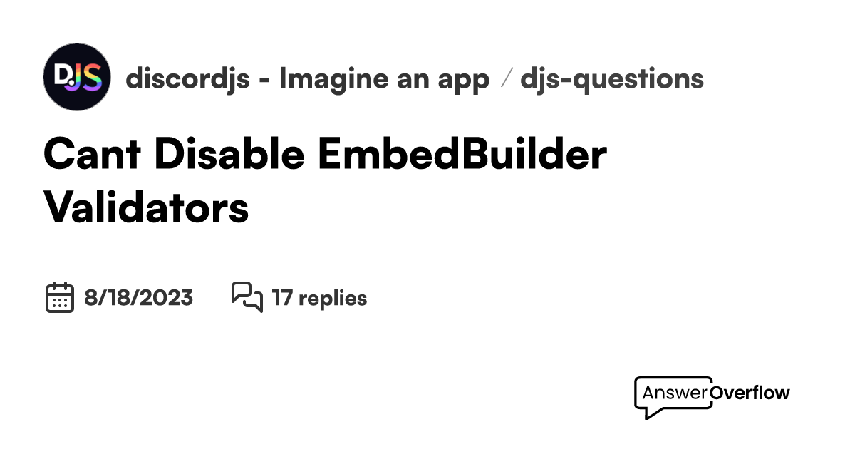 Can't Disable EmbedBuilder Validators - discord.js - Imagine an app