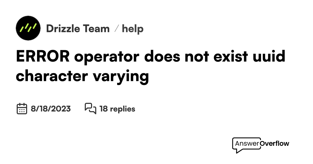 ERROR: operator does not exist: uuid = character varying - Drizzle Team