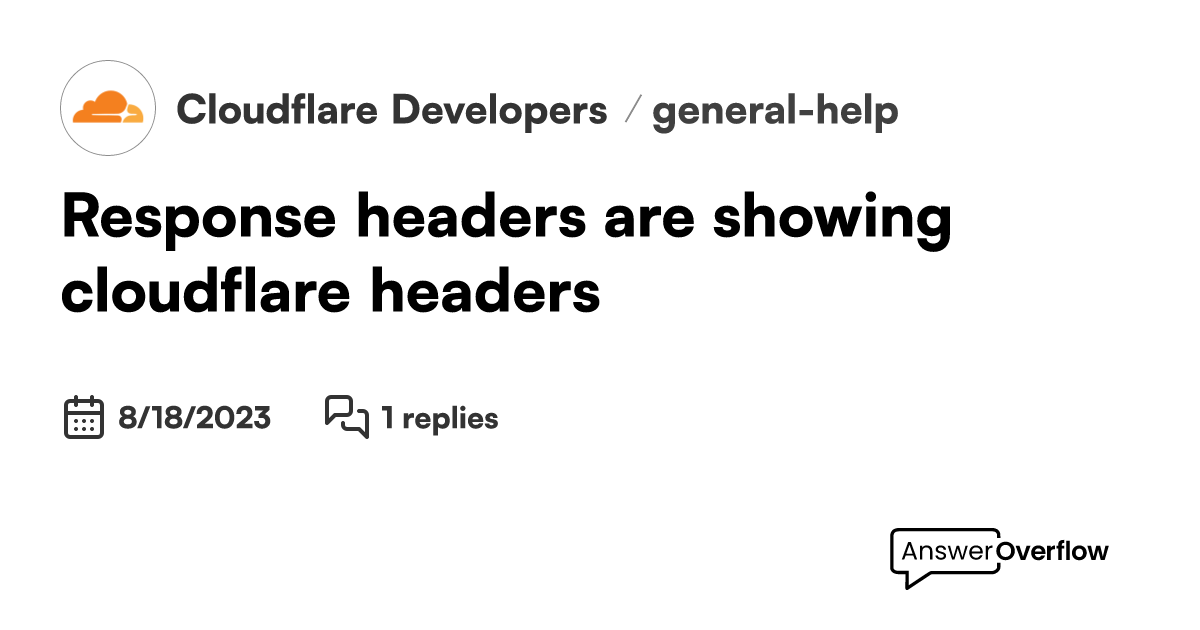 Response Headers Are Showing Cloudflare Headers Cloudflare Developers
