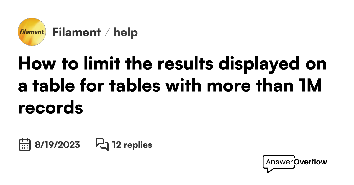 How to limit the results displayed on a table for tables with more than 1M records - Filament
