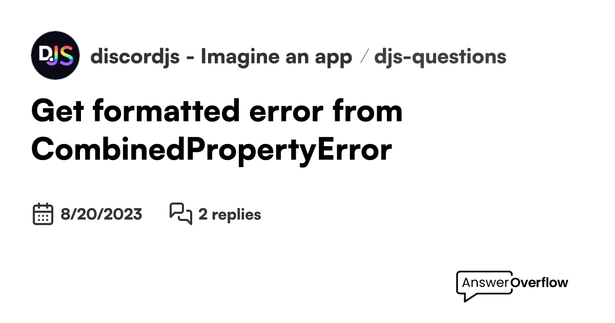 Get formatted error from CombinedPropertyError - discord.js - Imagine an app