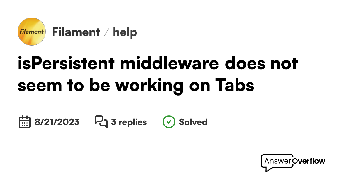 Ispersistent Middleware Does Not Seem To Be Working On Tabs Filament