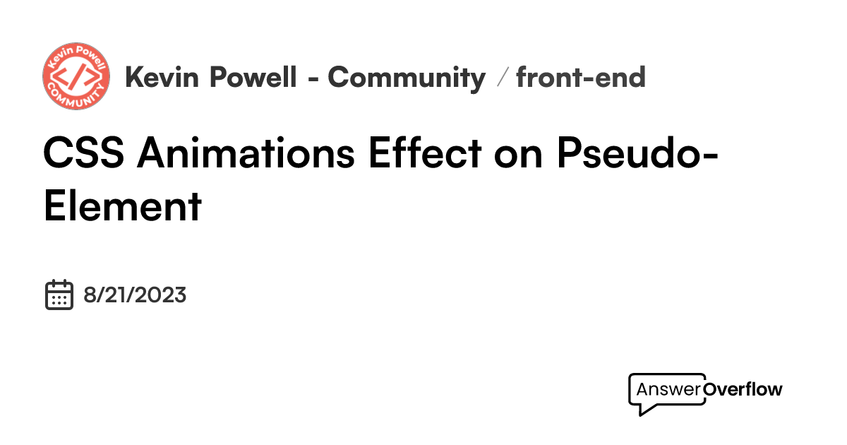 CSS Animations` Effect on Pseudo-Element - Kevin Powell - Community