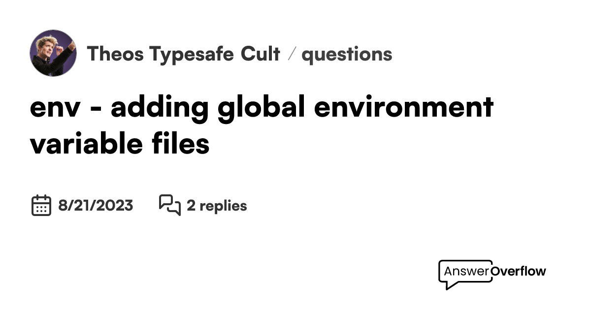 .env - adding global environment variable files - Theo's Typesafe Cult