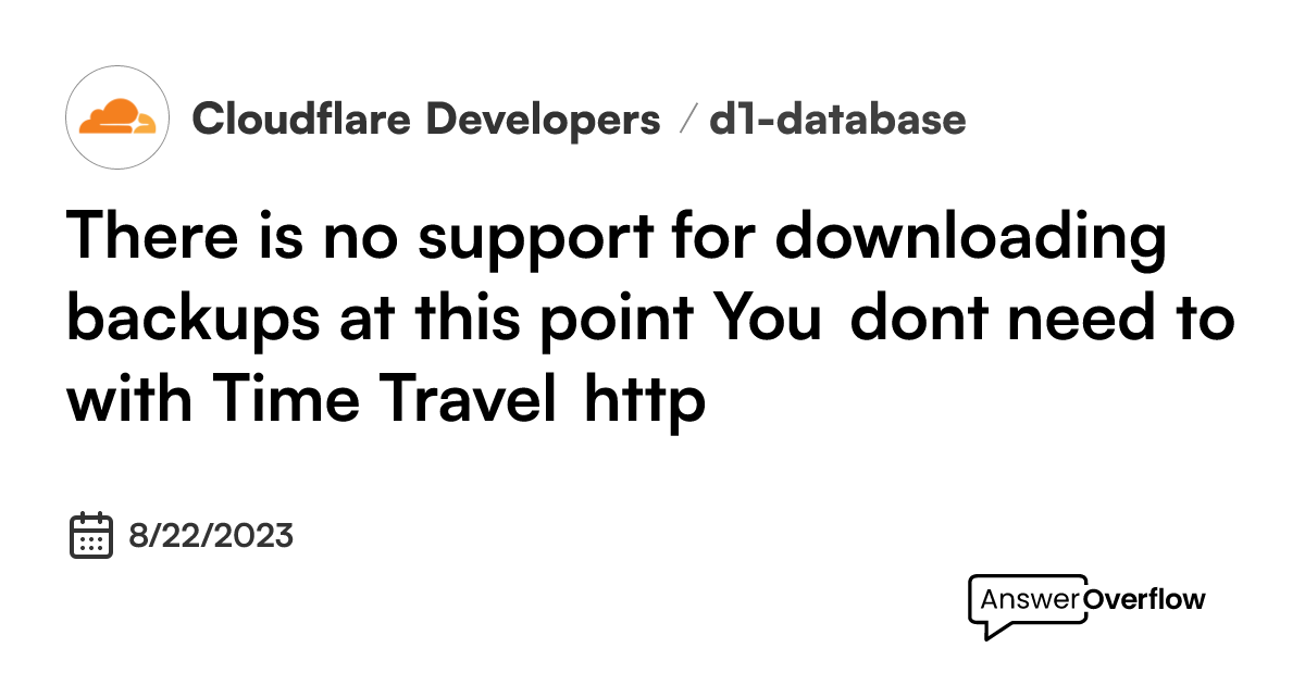 There is no support for downloading backups at this point. You don’t need to with Time Travel ...