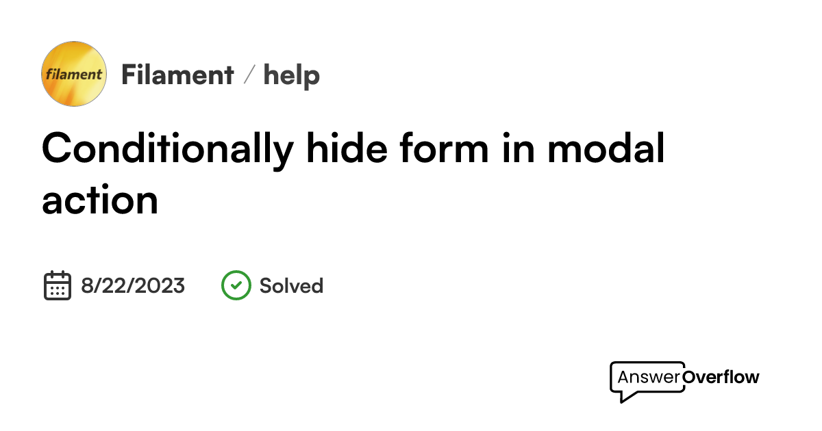 Conditionally hide form in modal action - Filament
