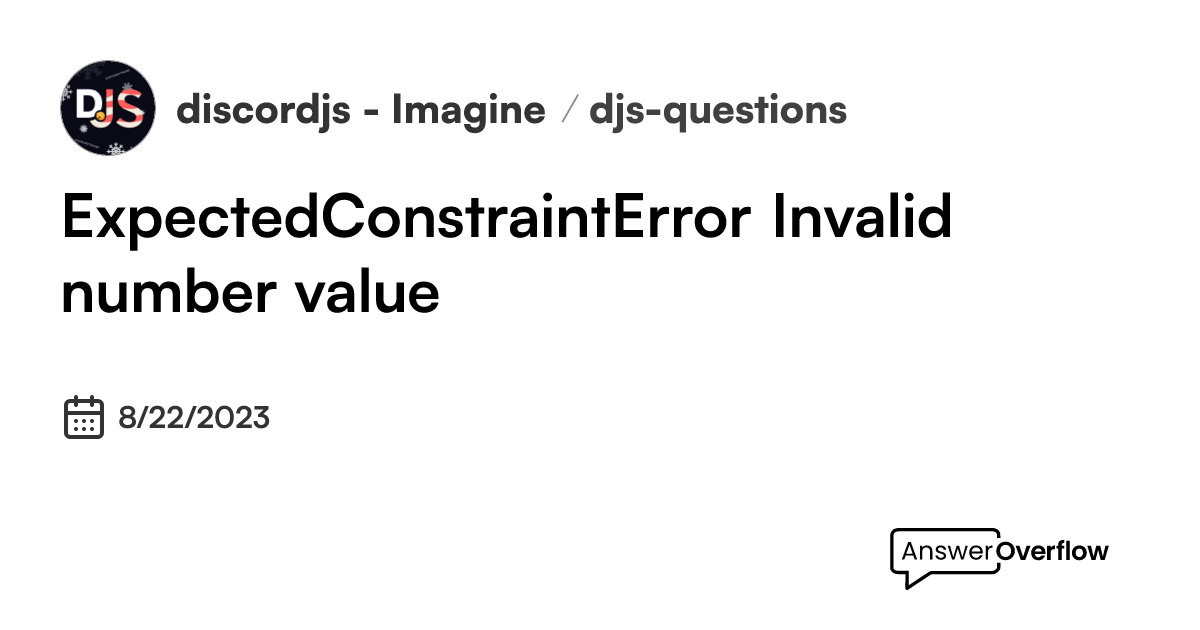 ExpectedConstraintError: Invalid number value - discord.js - Imagine an app