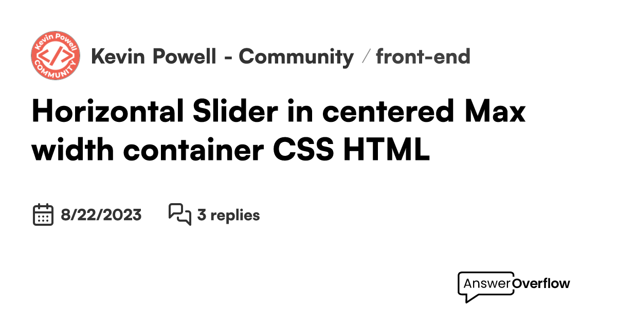 Horizontal Slider In Centered Max Width Container Css Html Kevin Powell Community