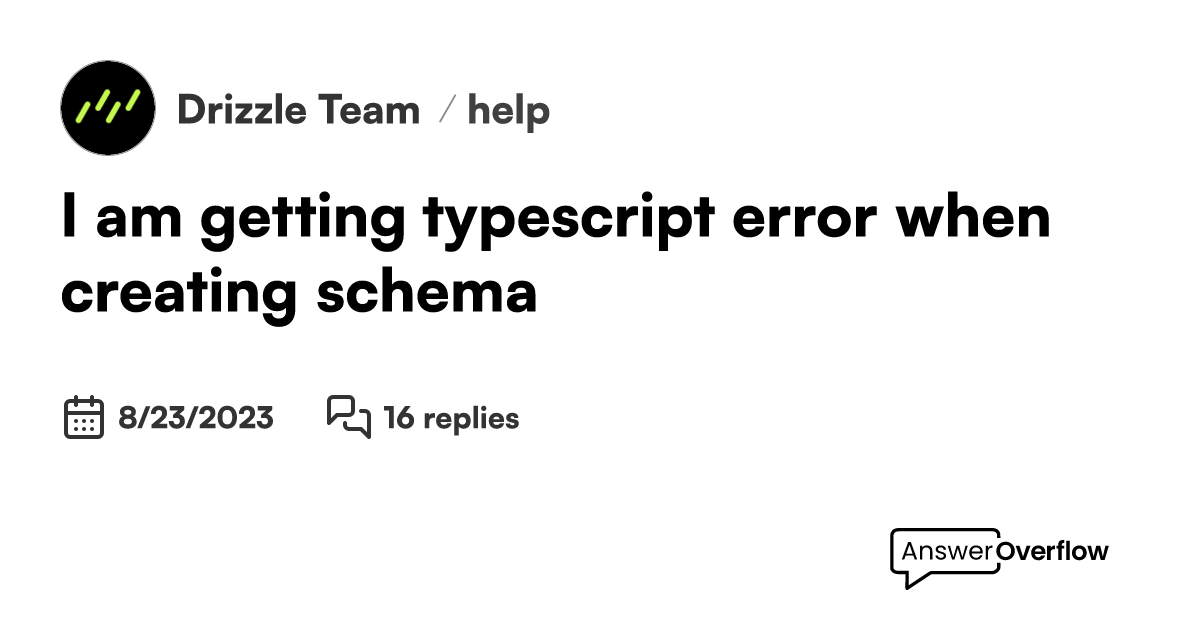 I Am Getting Typescript Error When Creating Schema Drizzle Team