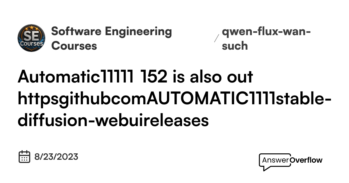 Automatic11111 1.5.2 is also out: https://github.com/AUTOMATIC1111/stable-diffusion-webui ...