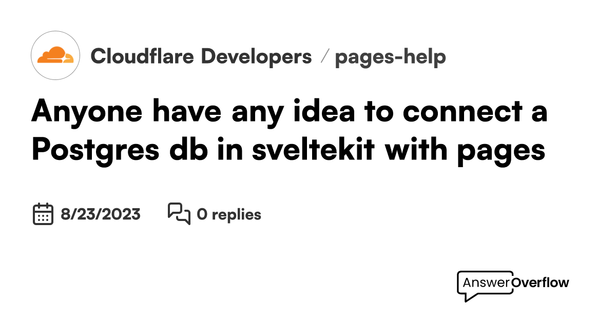 Anyone have any idea to connect a Postgres db in sveltekit with pages? - Cloudflare Developers
