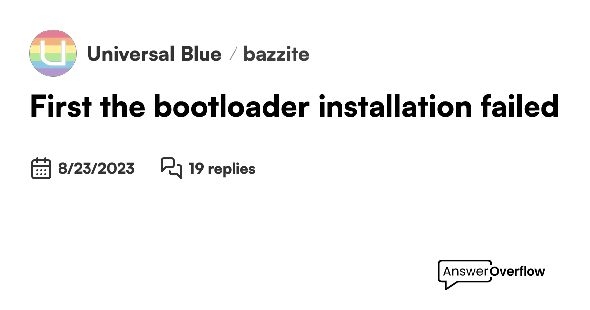 First, the bootloader installation failed. - Universal Blue