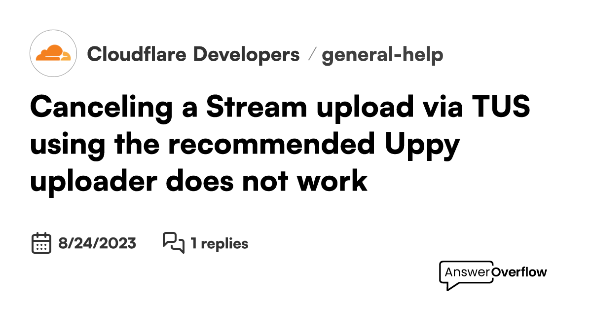 Canceling A Stream Upload Via Tus Using The Recommended Uppy Uploader Does Not Work