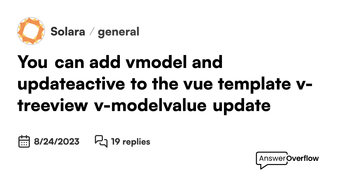 You can add `v_model` and `update:active` to the vue template: ` active = value" ...` , add ...