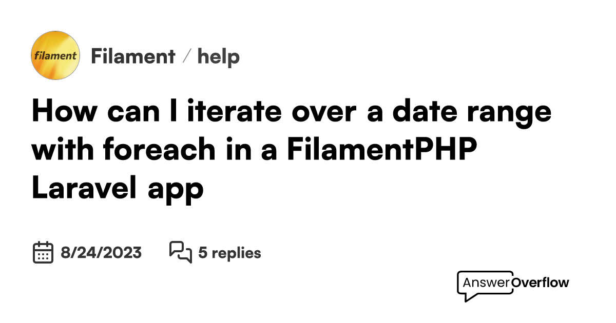 How Can I Iterate Over A Date Range With Foreach In A Filamentphp Laravel App Filament