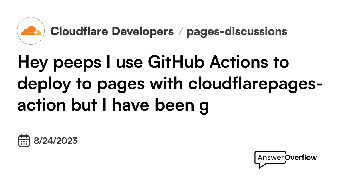 Hey peeps, I use GitHub Actions to deploy to pages with `cloudflare/pages-action` but I have ...