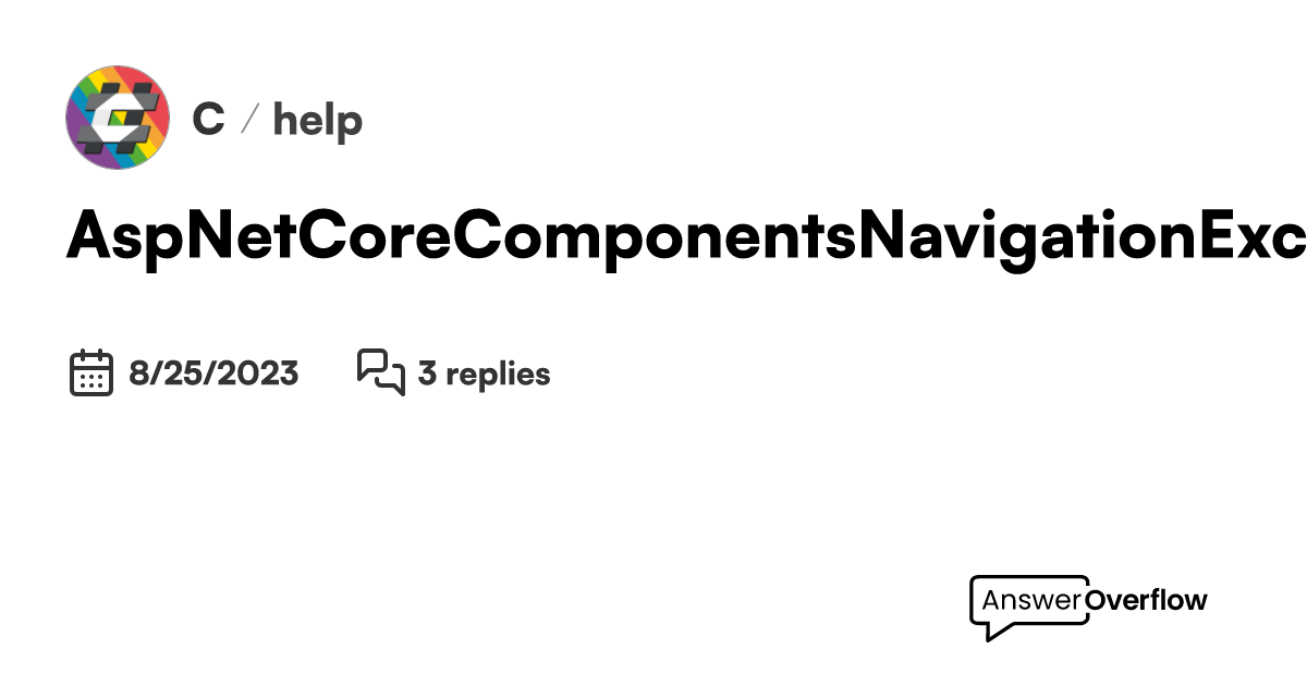AspNetCore.Components.NavigationException - C#