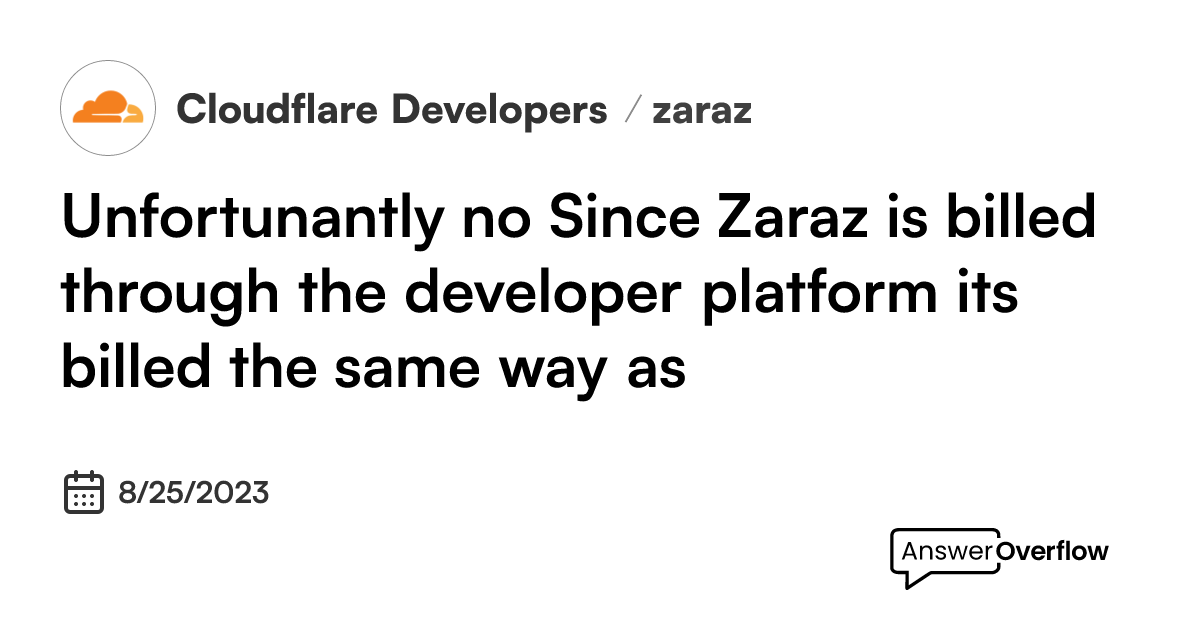 Unfortunantly no. Since Zaraz is billed through the developer platform, it's billed the same way ...