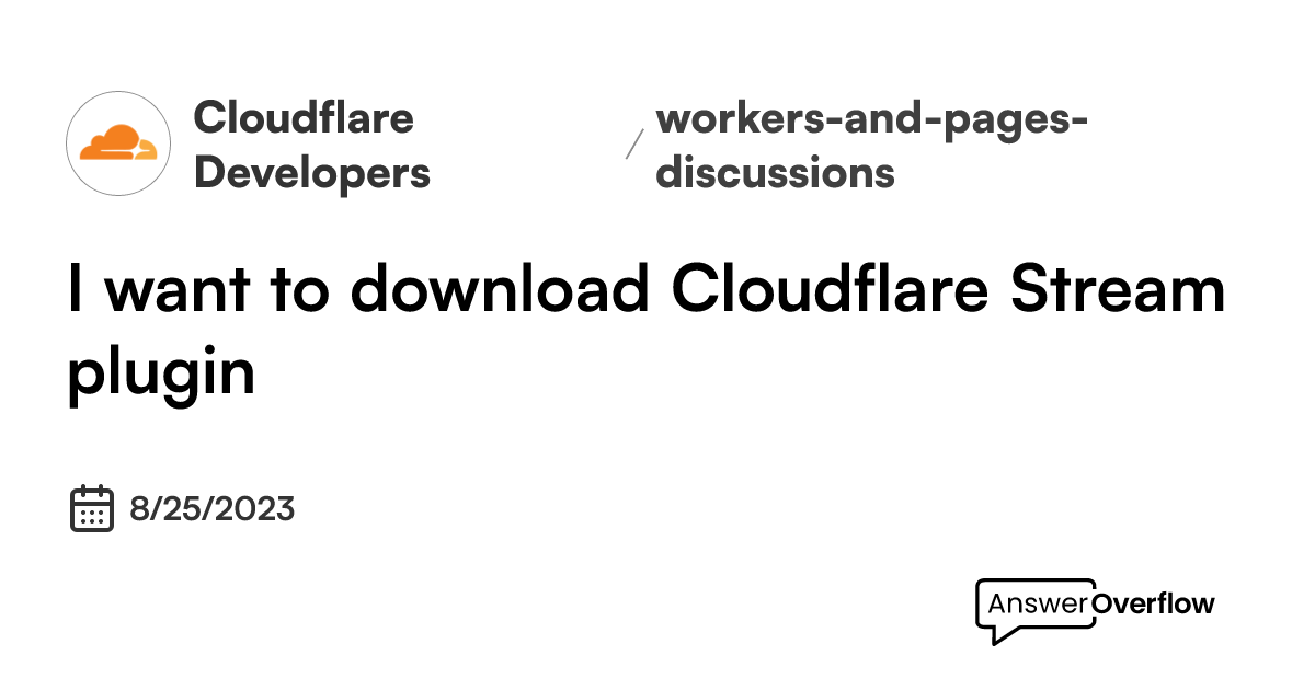 I want to download "Cloudflare Stream " plugin - Cloudflare Developers