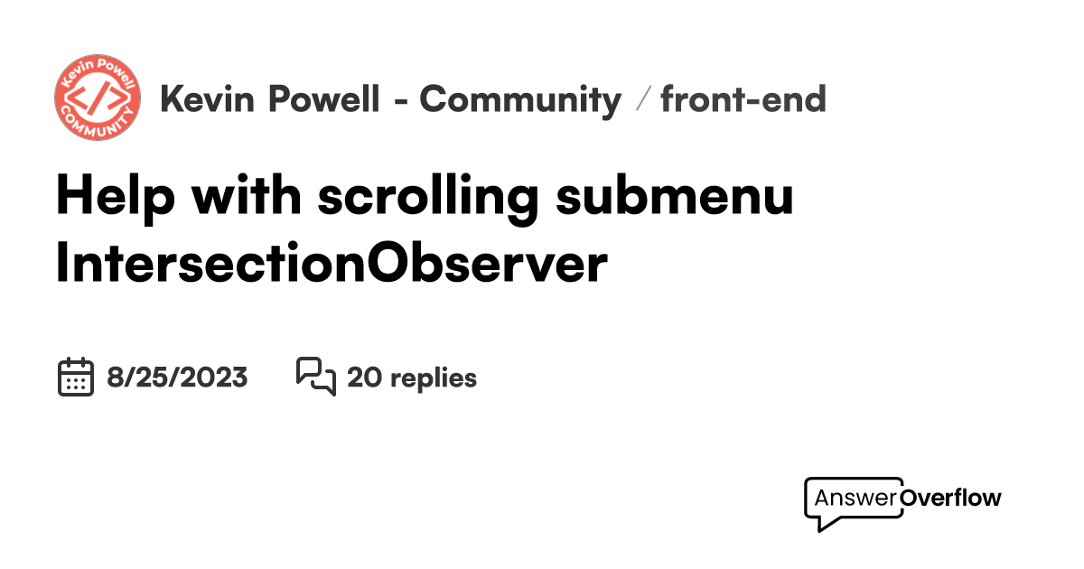 Help With Scrolling Submenu Intersectionobserver Kevin Powell Community