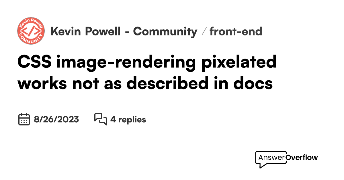 CSS `image-rendering: pixelated;` works not as described in ~~docs~~ - Kevin Powell - Community