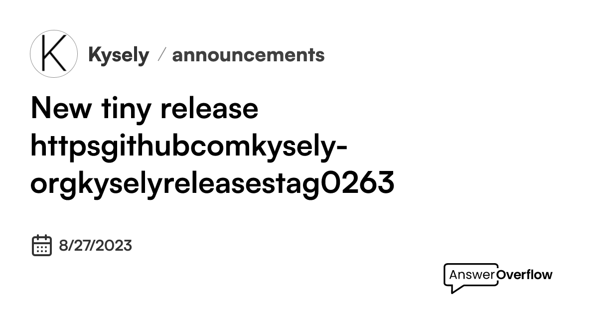 New tiny release https://github.com/kysely-org/kysely/releases/tag/0.26.3 - Kysely