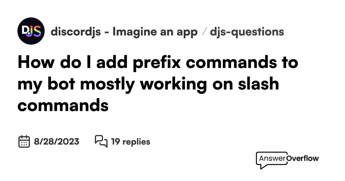 How Do I Add Prefix Commands To My Bot Mostly Working On Slash Commands Discordjs Imagine 8020