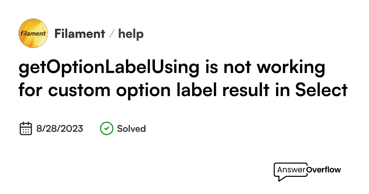 getOptionLabelUsing is not working for custom option label result in Select - Filament