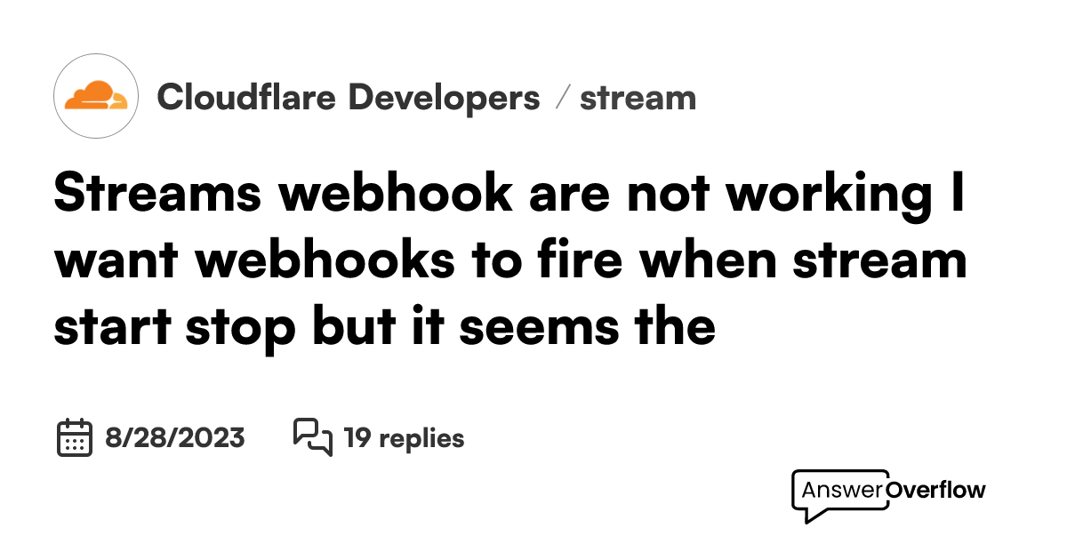 Streams webhook are not working. I want webhooks to fire when stream start & stop, but it seems ...