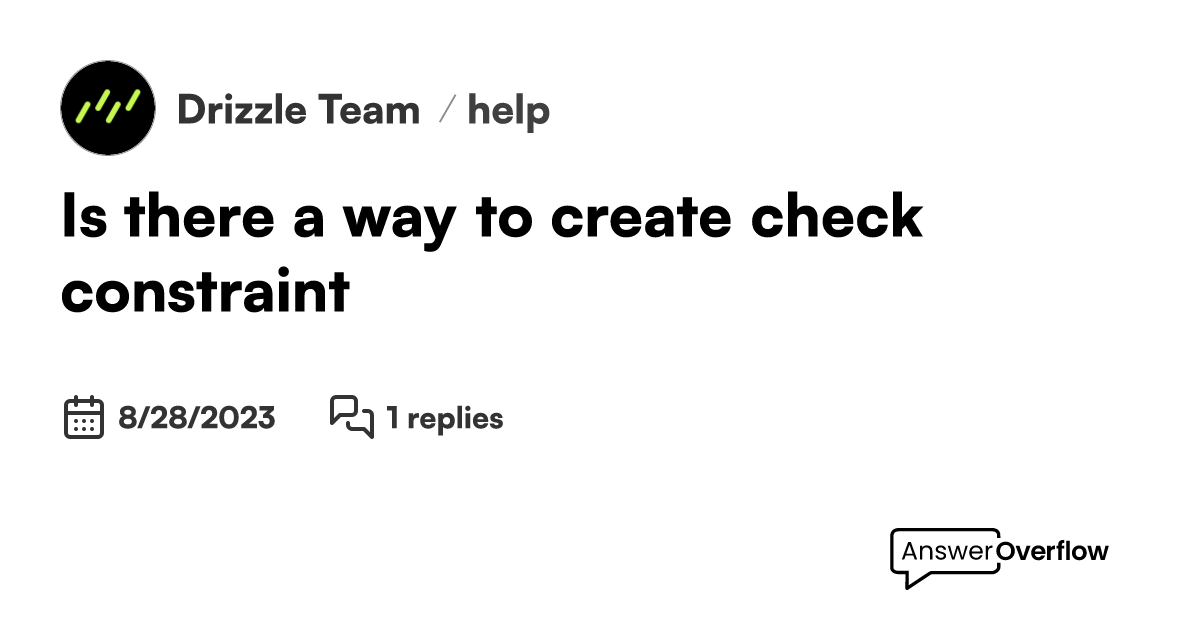 Is There A Way To Create Check Constraint Drizzle Team