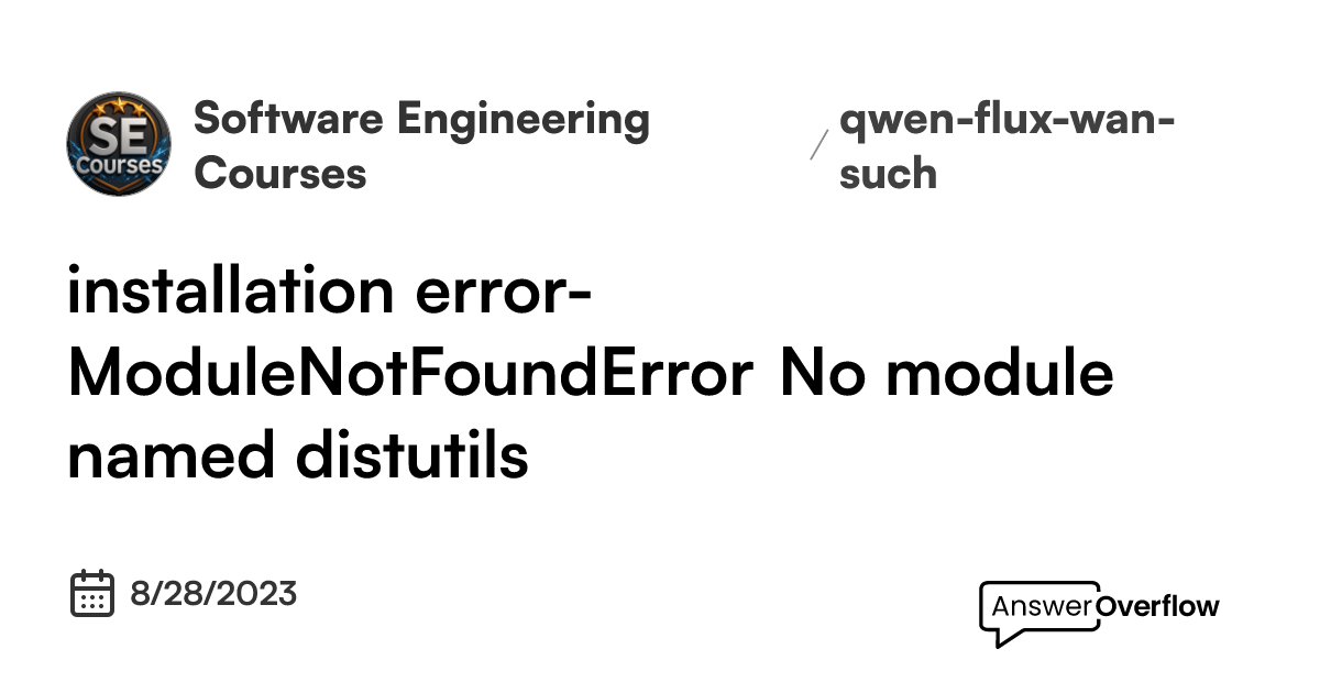 installation error-ModuleNotFoundError: No module named 'distutils' - Software Engineering ...