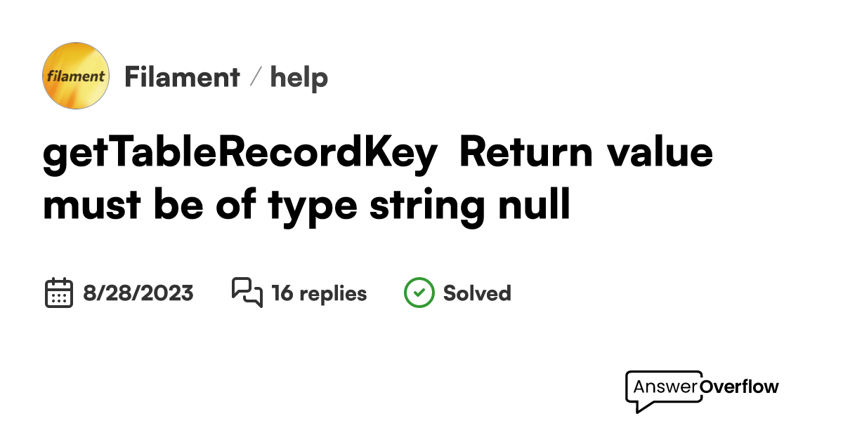 getTableRecordKey(): Return value must be of type string, null - Filament
