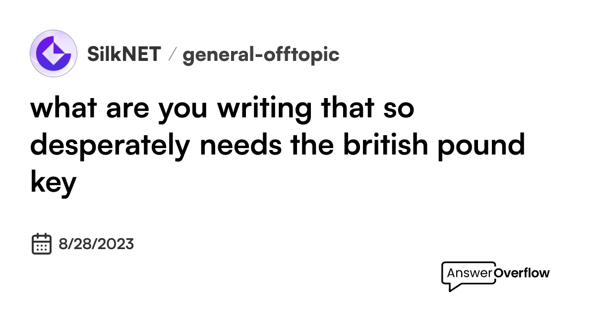 ~~what are you writing that so desperately needs the british pound key ...