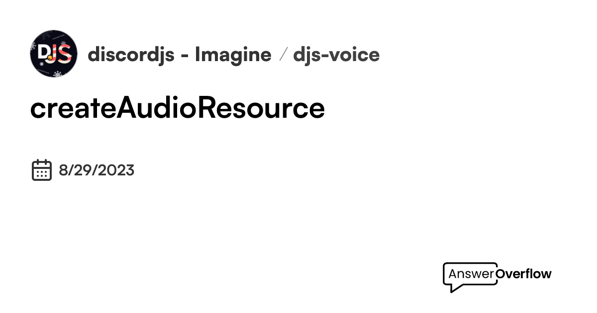 createAudioResource() - discord.js - Imagine an app