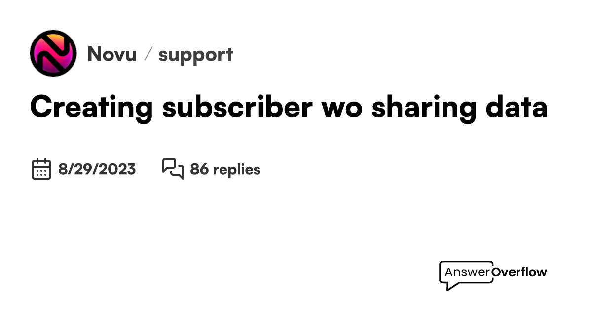 Creating subscriber w/o sharing data - Novu
