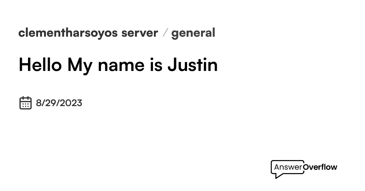 Hello. My name is Justin. - clementharsoyo's server
