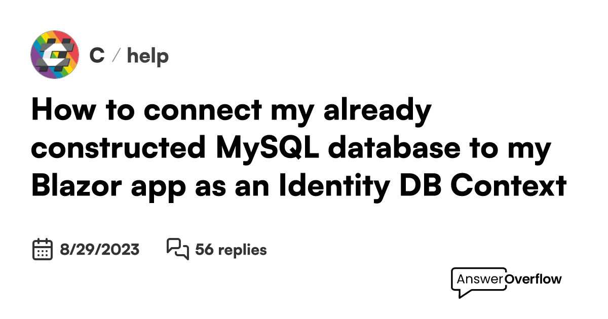 How To Connect My Already Constructed Mysql Database To My Blazor App As An Identity Db Context