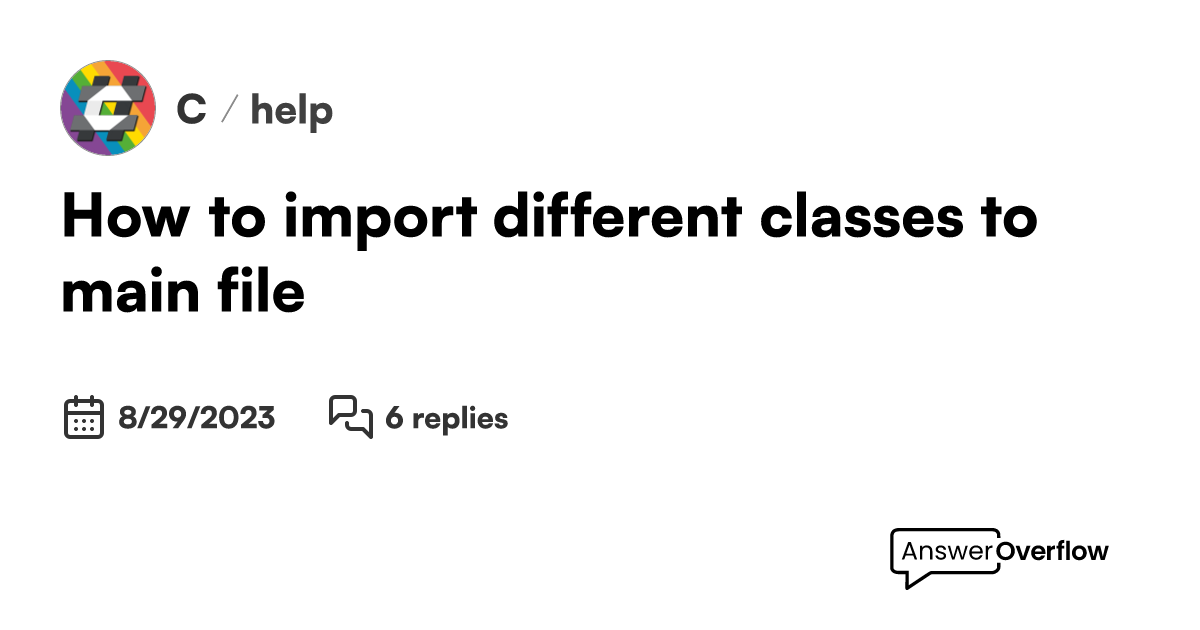 How to import different classes to main file. - C#