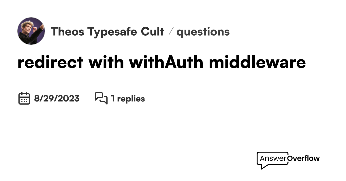Redirect With Withauth Middleware Theos Typesafe Cult 