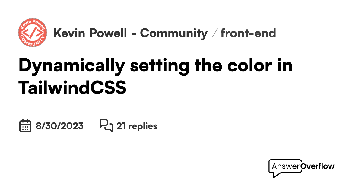 Dynamically setting the color in TailwindCSS. - Kevin Powell - Community